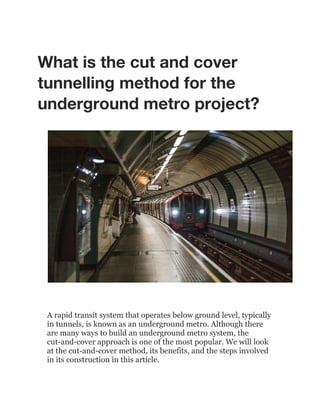 What is the cut and cover tunnelling method for the underground metro ...