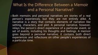 What is the difference between a memoir & personal narrative | PPTX