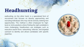 What is the difference between recruitment and headhunting.pdf
