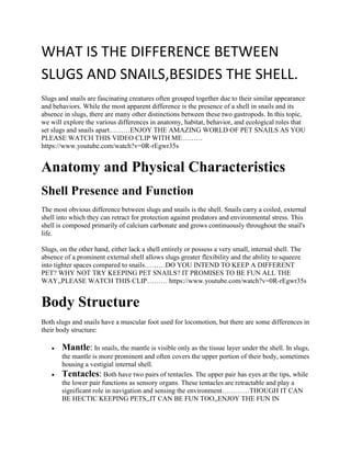 WHAT IS THE DIFFERENCE BETWEEN SLUGS AND SNAILS, BESIDES THE SHELL..docx