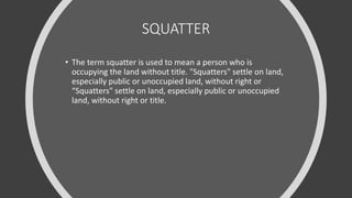 What is the difference between slum and squatter | PPTX