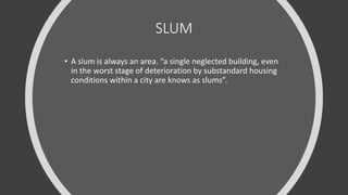 What is the difference between slum and squatter.pptx
