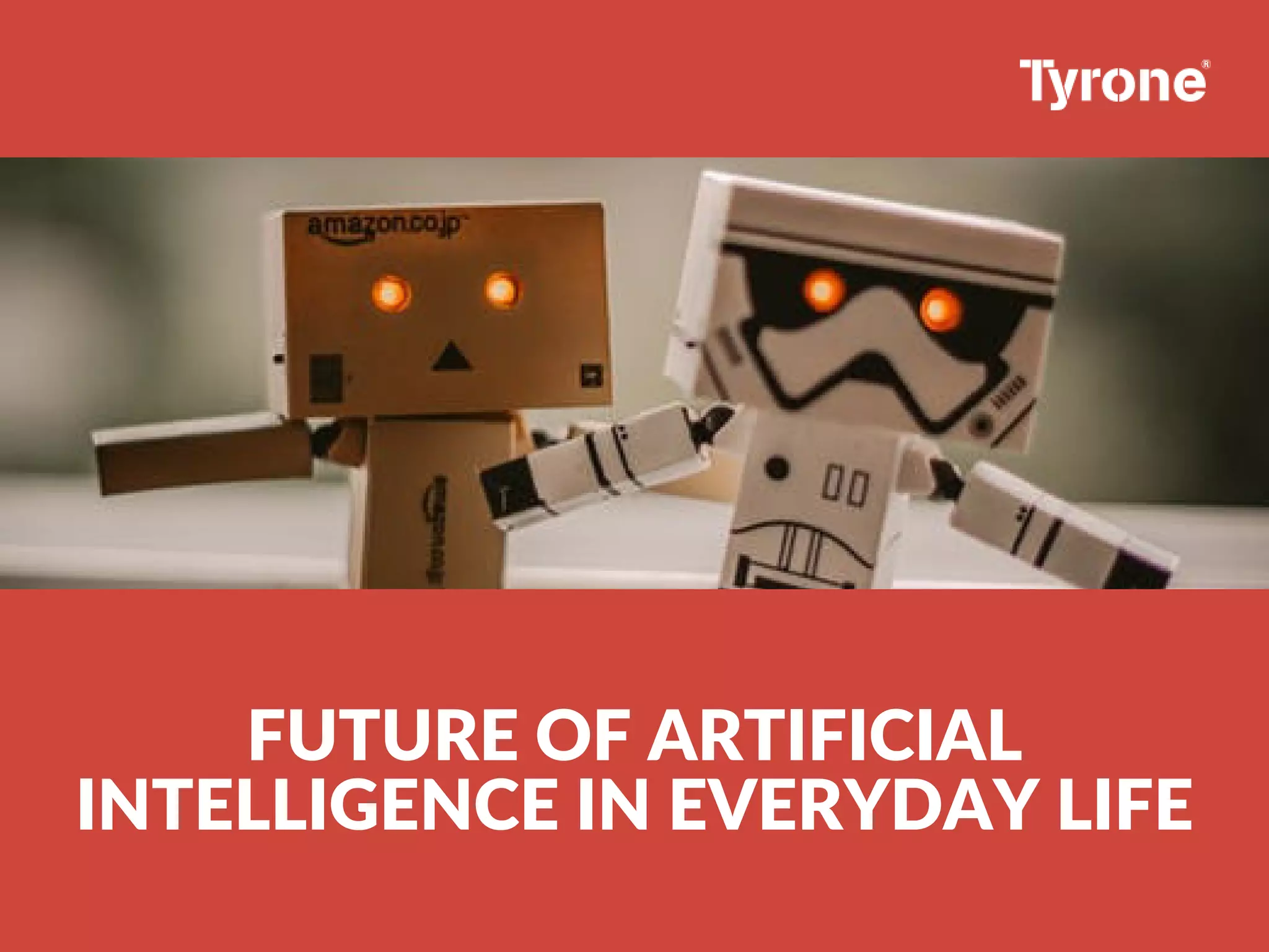 Future Of Artificial Intelligence in Everyday Life | PDF