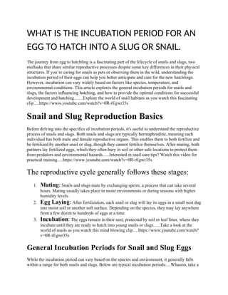 WHAT IS THE INCUBATION PERIOD FOR AN EGG TO HATCH INTO A SLUG OR SNAIL.docx