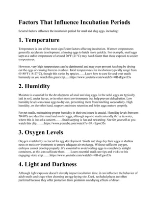 WHAT IS THE INCUBATION PERIOD FOR AN EGG TO HATCH INTO A SLUG OR SNAIL.docx