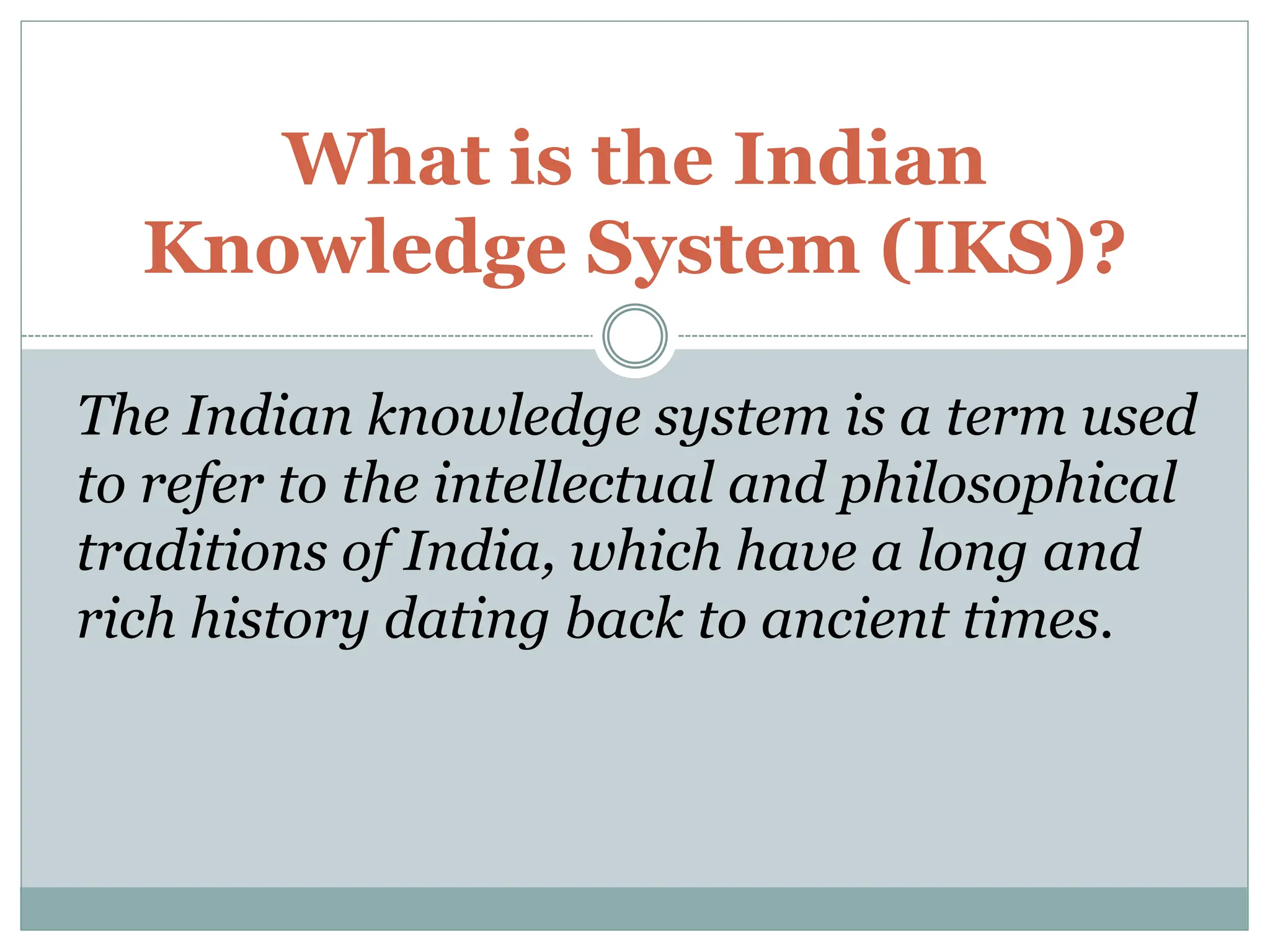 What is the Indian Knowledge System (IKS.pptx