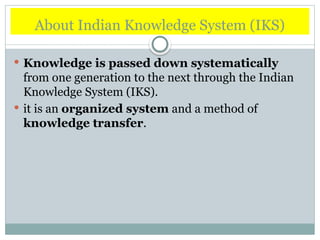 What is the Indian Knowledge System (IKS.pptx