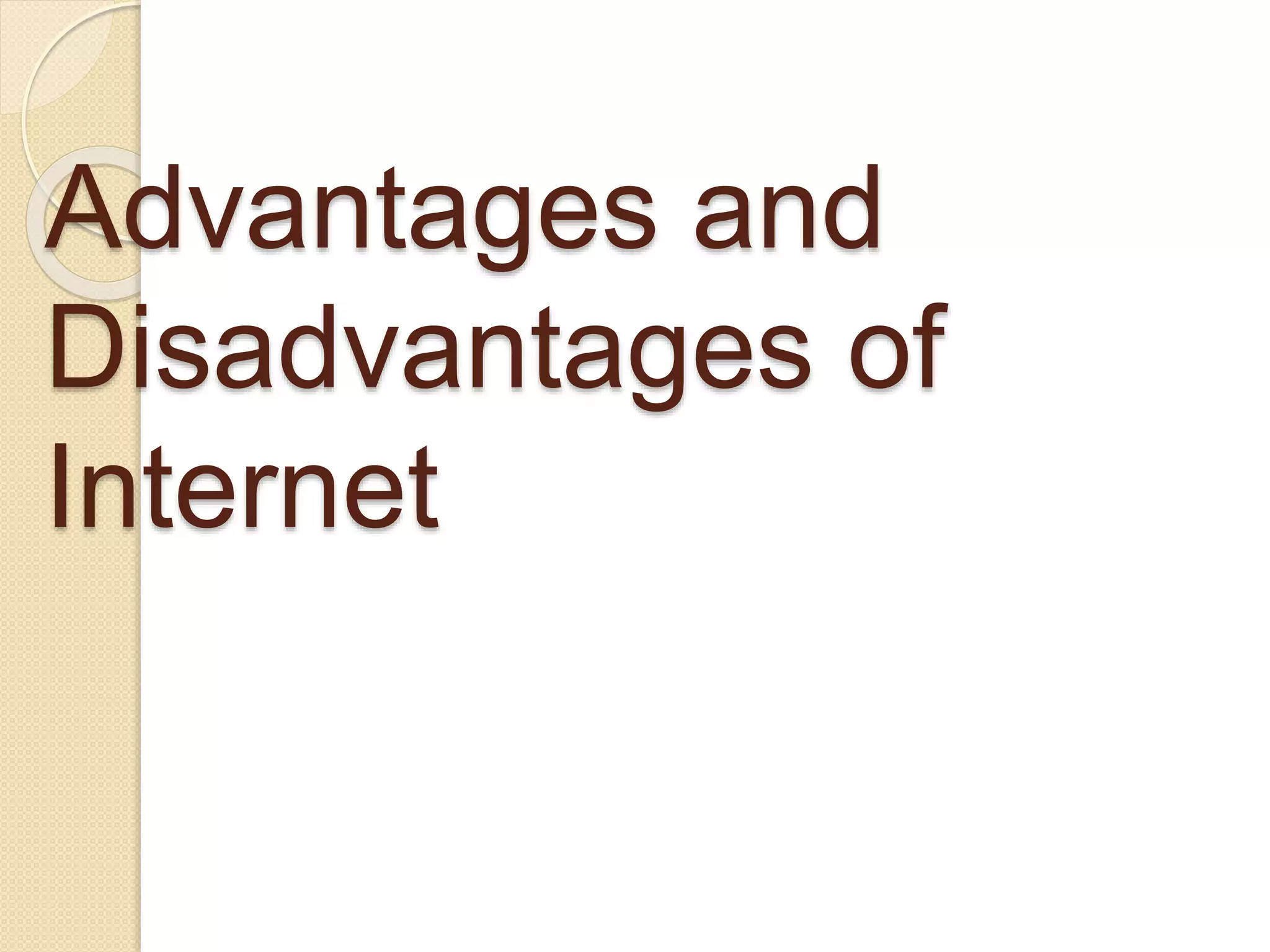 advantages and disadvantages of internet (yousef aljulaud) | PPTX
