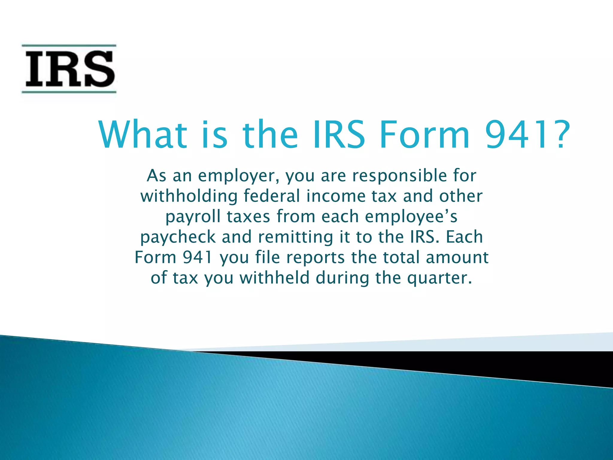 What is IRS Form 941| IRS Form 491 Instructions? | PPTX