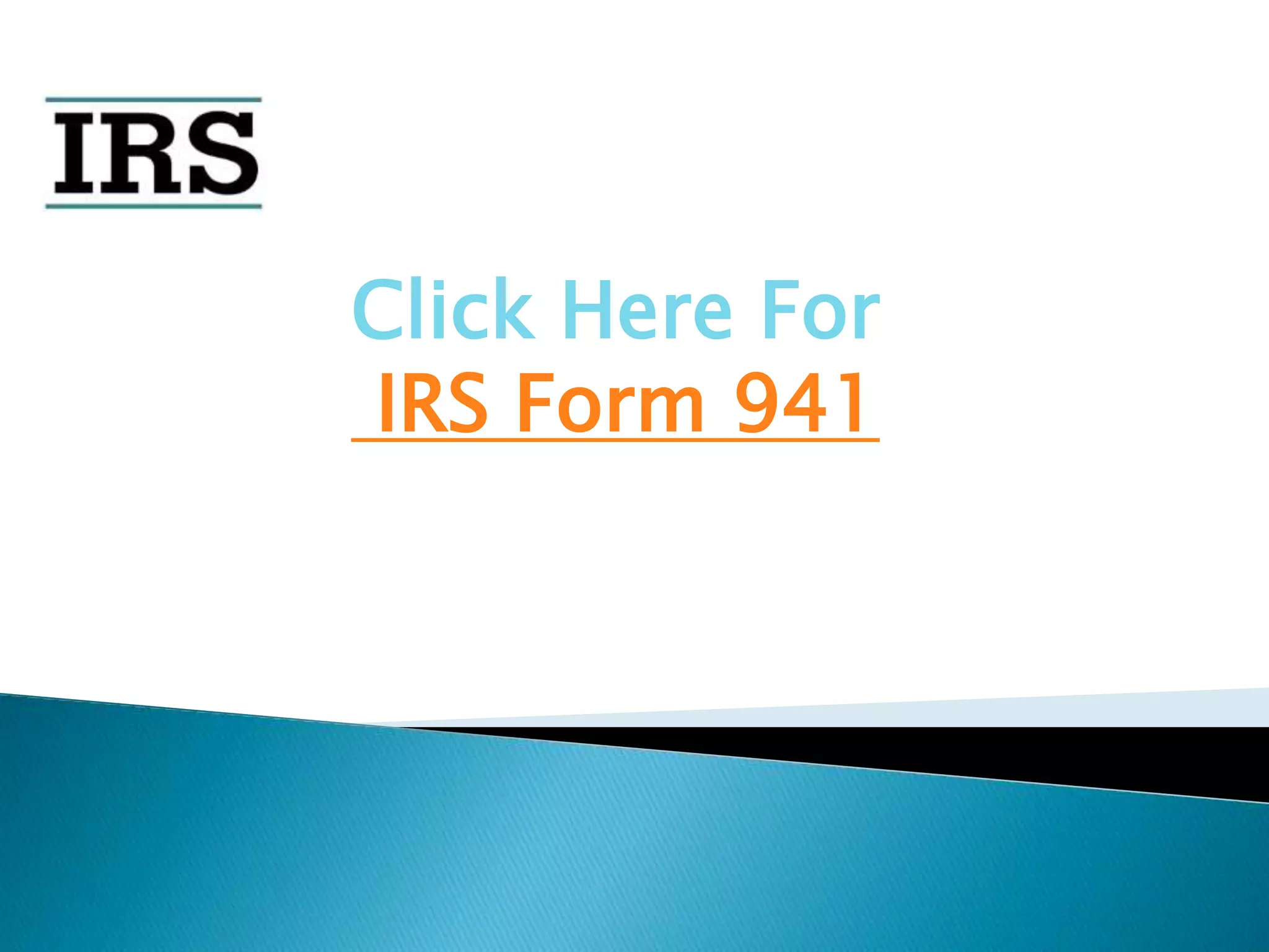 What is IRS Form 941| IRS Form 491 Instructions? | PPTX