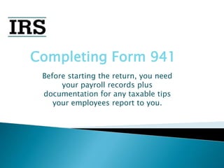 What is IRS Form 941| IRS Form 491 Instructions? | PPTX