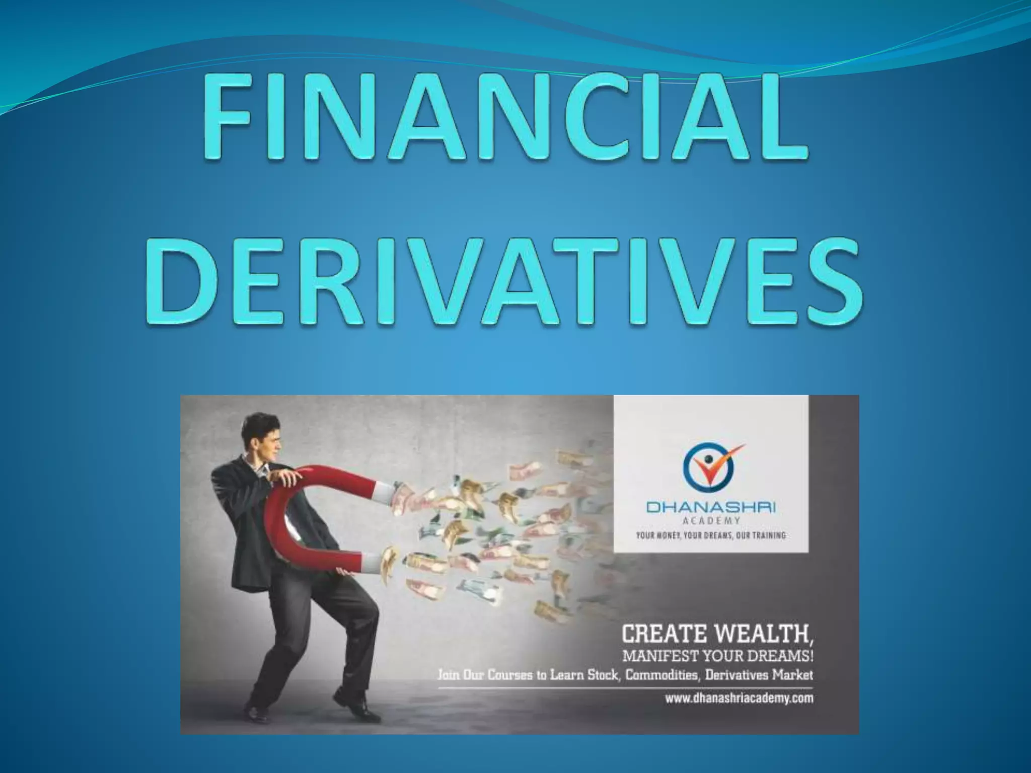 What is the Meaning of Financial Derivatives | PPTX