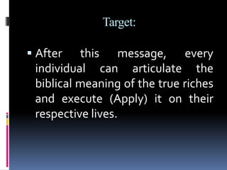 What is the meaning of the true riches | PPTX