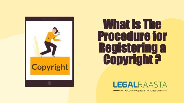What is the procedure for registering a copyright.pptx