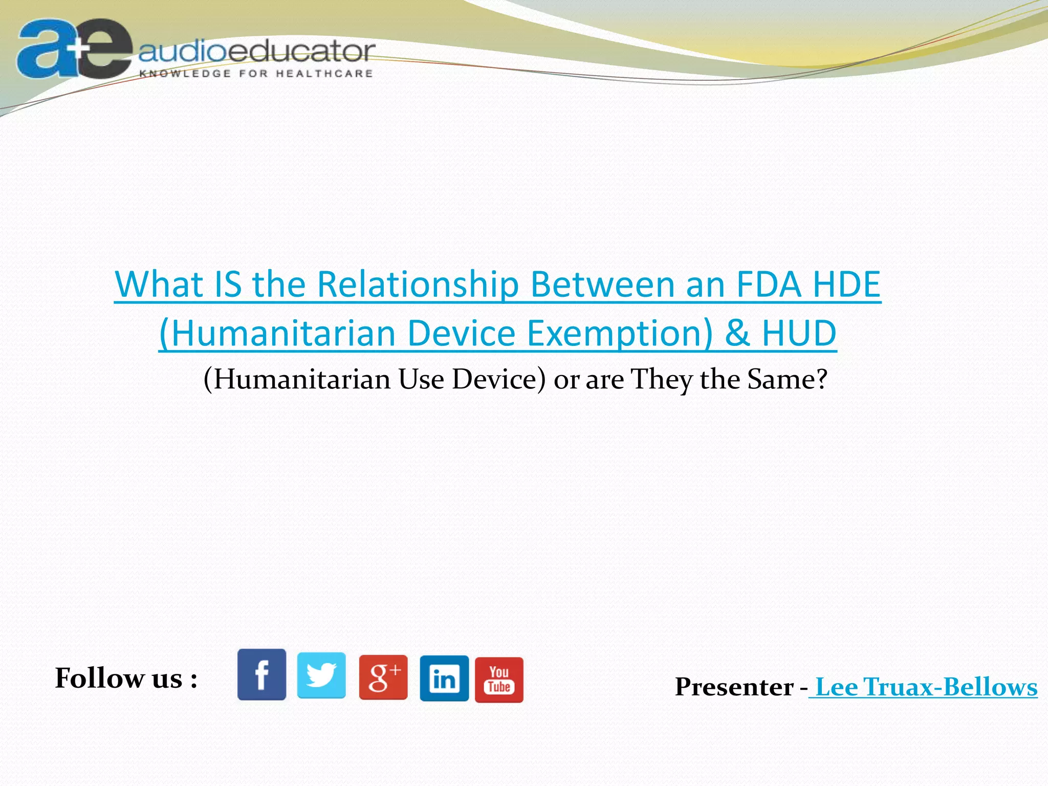 What IS the Relationship Between an FDA HDE (Humanitarian Device ...