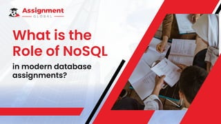 The Role of NoSQL in Modern Database Assignments | PPT