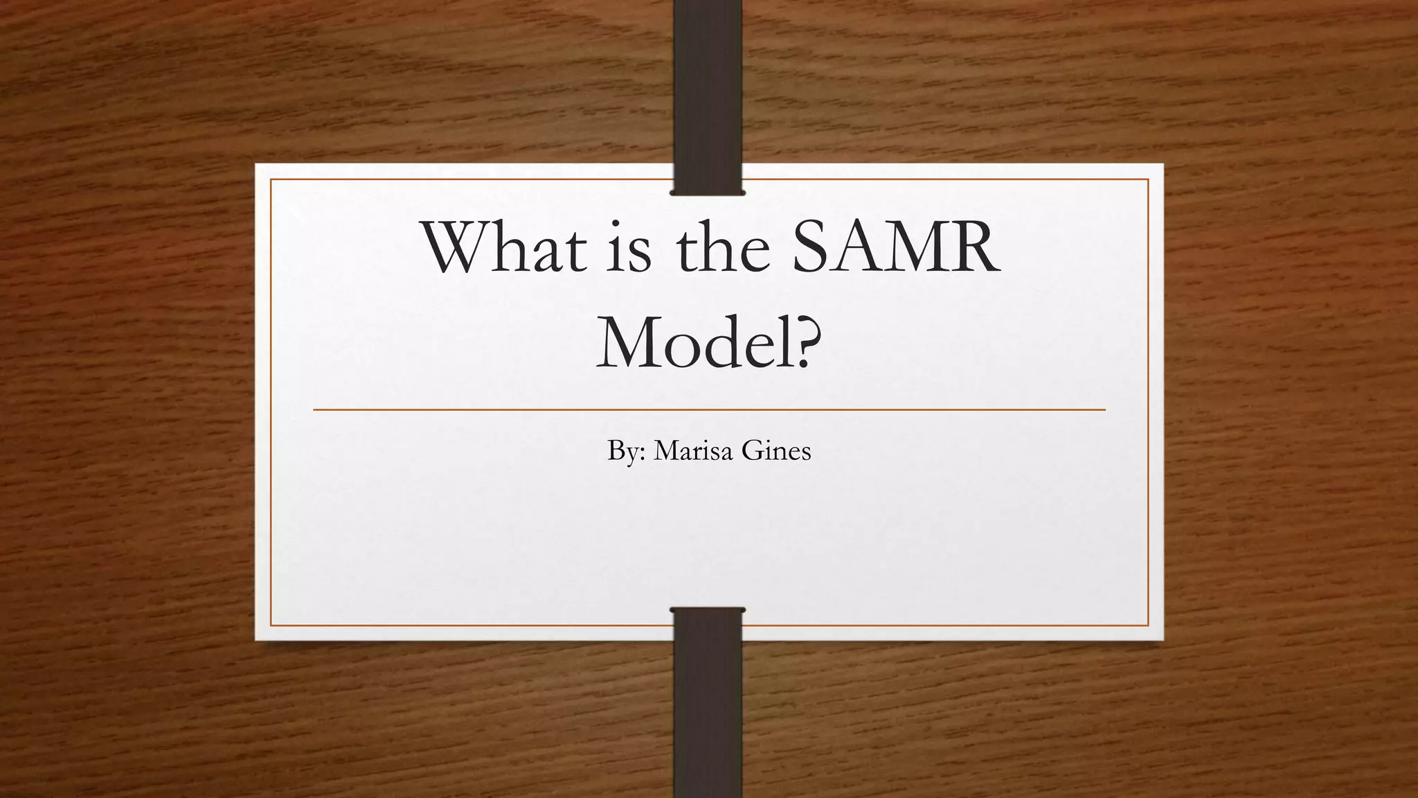 What is the SAMR Model? | PPTX