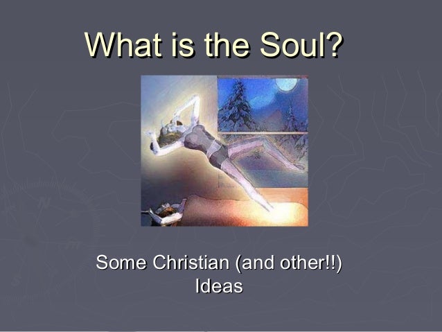 What is the soul?