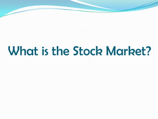 What is the stock market | PPTX