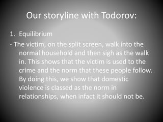 The Storyline for our music video, whilst analysisng Todorov. | PPTX