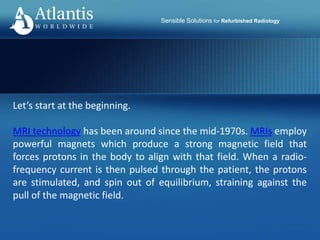 What is the Strongest MRI Machine Today? | Atlantis Worldwide | PPT