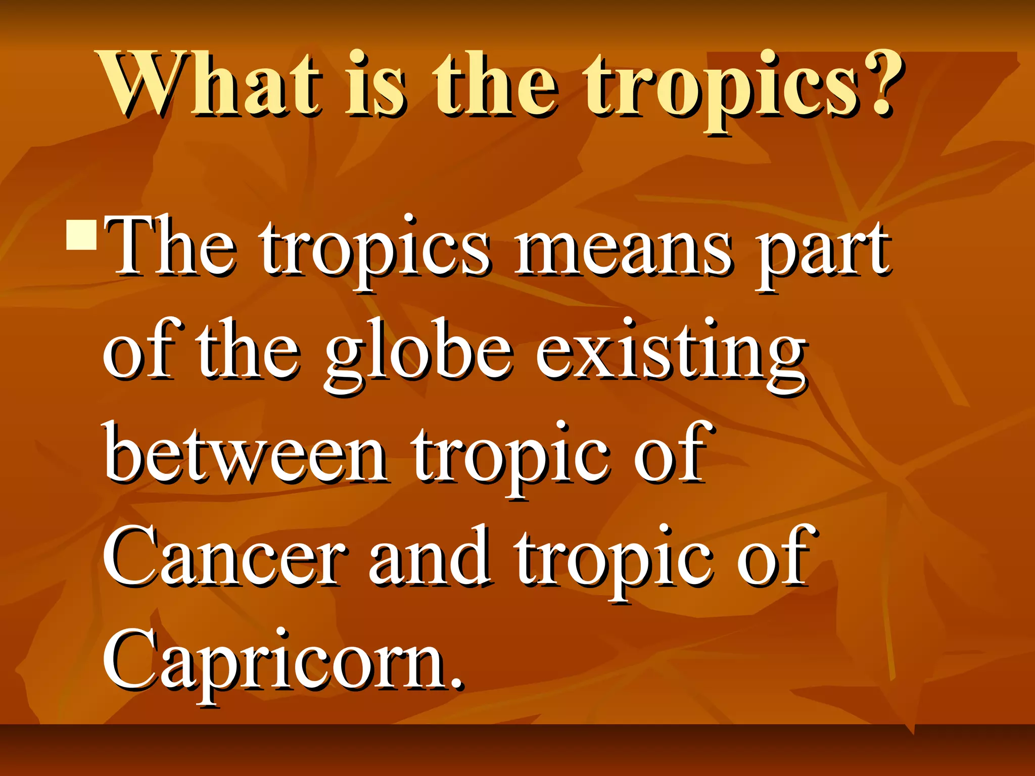 What is the tropics | PPT
