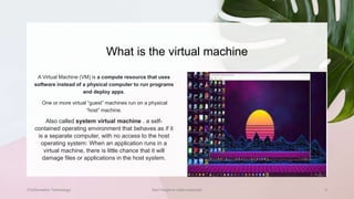 what is the virtual machine.pptx