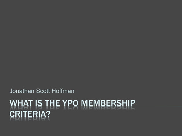 What Is the YPO Membership Criteria? | PPTX