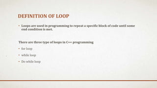 What is to loop in c++ | PPTX | Programming Languages | Computing