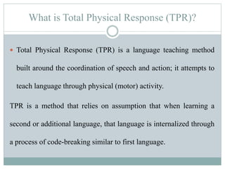 What is total physical response (tpr) | PPTX