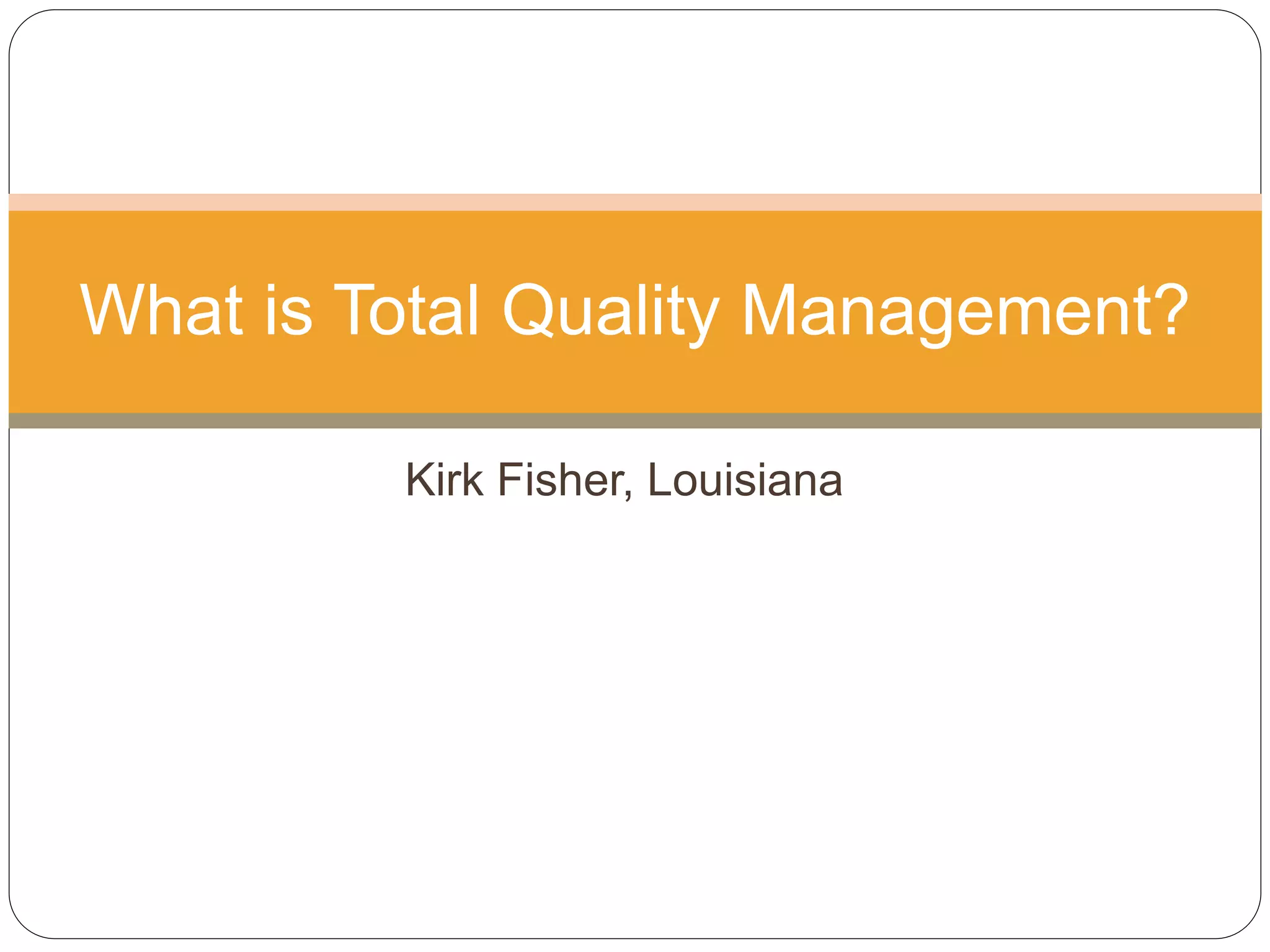 What is Total Quality Management? | PPTX