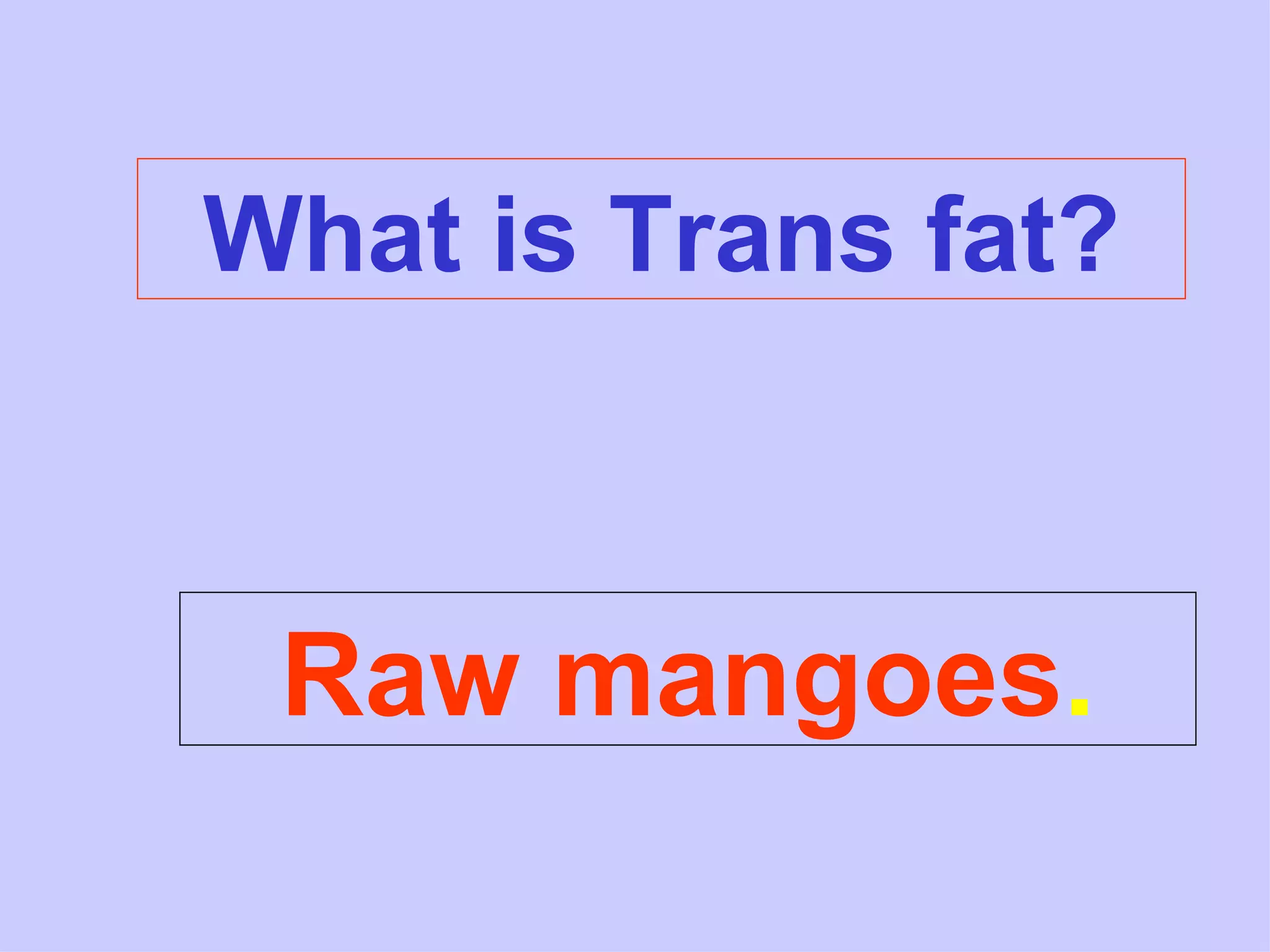 What is trans fat | PPS