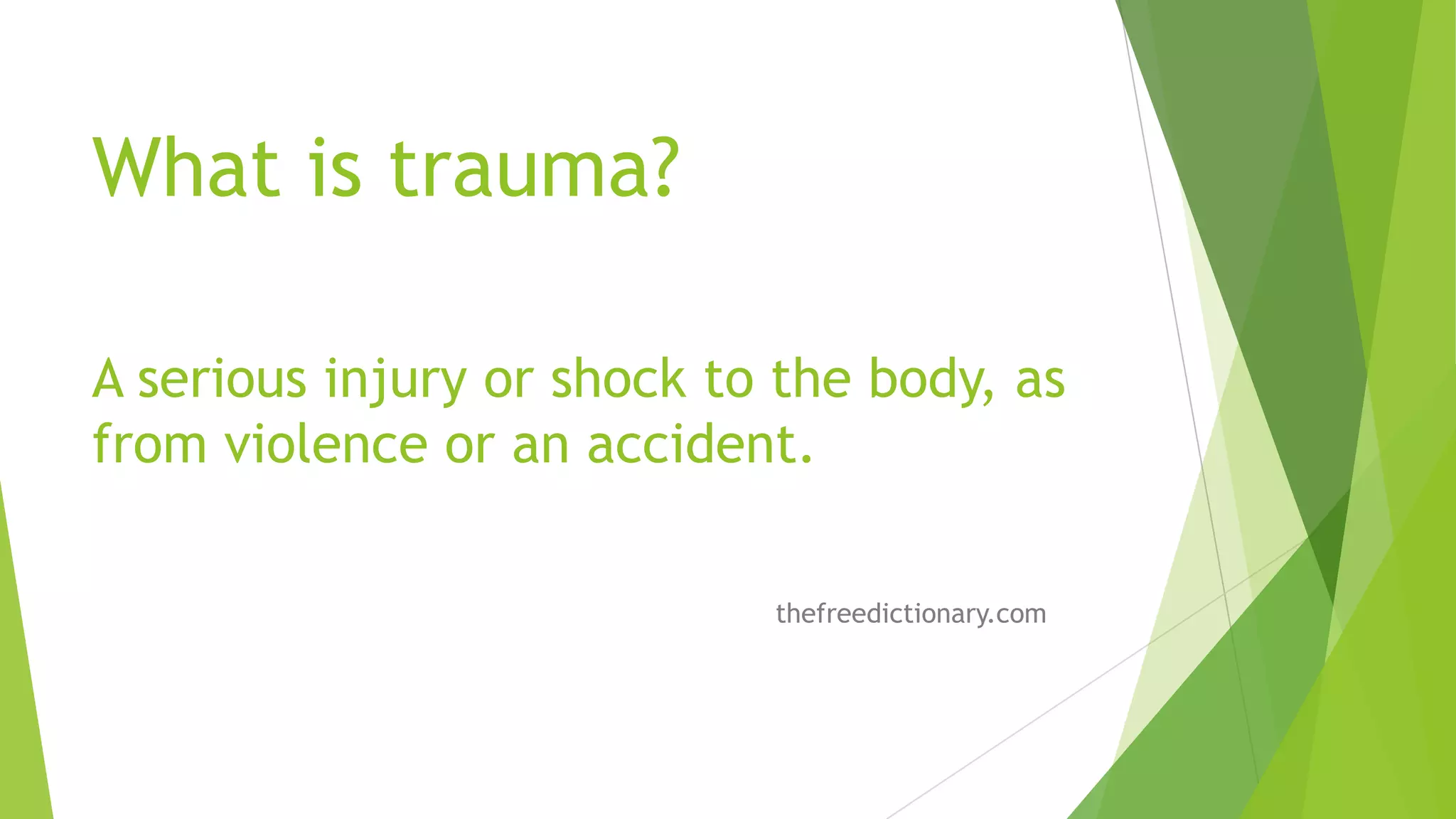 What is trauma | PPTX | Death, Injury, or Military Conflict | Sensitive ...