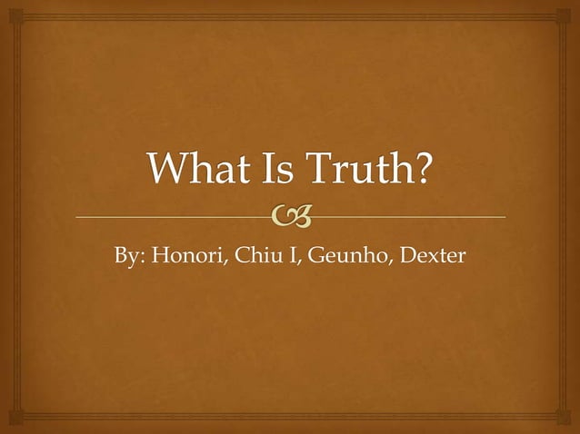 What Is Truth | PPTX