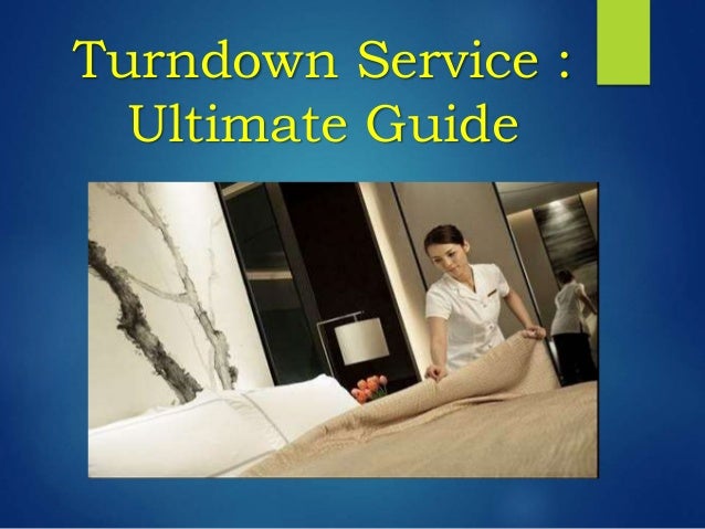 What is Turndown Service - Ultimate Guide