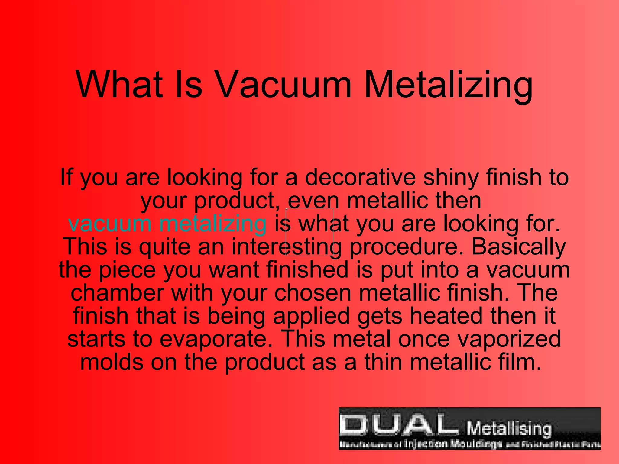 What is vacuum metalizing 1 | PPT