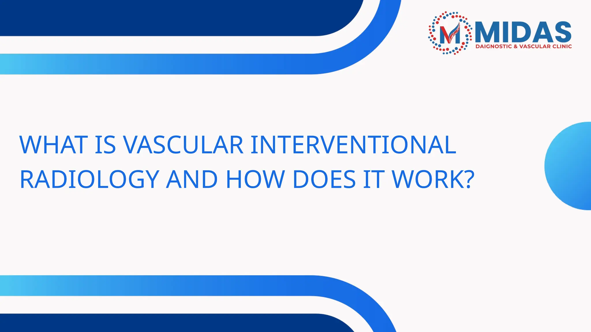 What Is Vascular Interventional Radiology And How Does It Work | PPTX