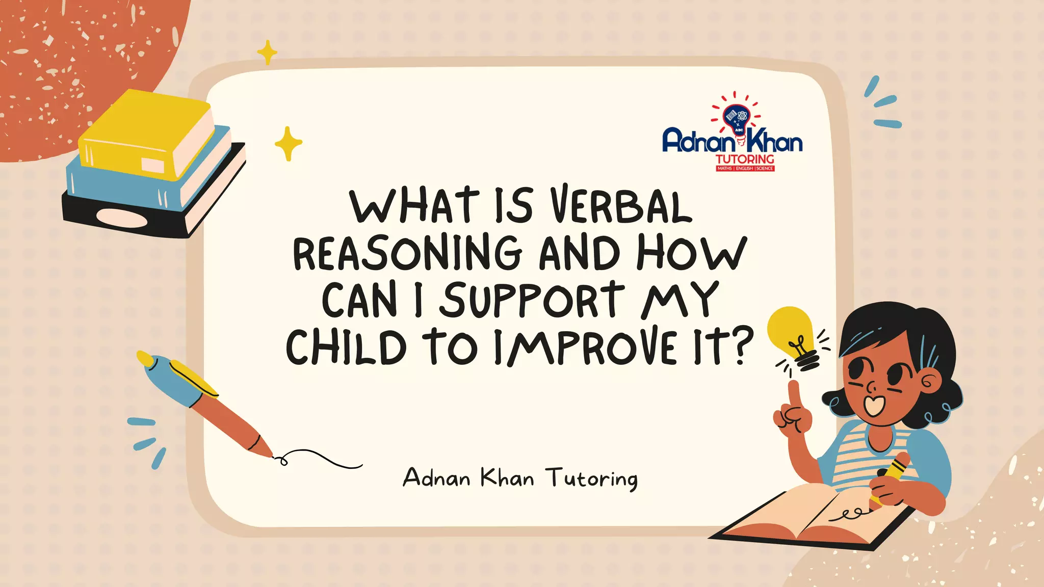 What Is Verbal Reasoning And How Can I Support My Child To Improve It.pdf
