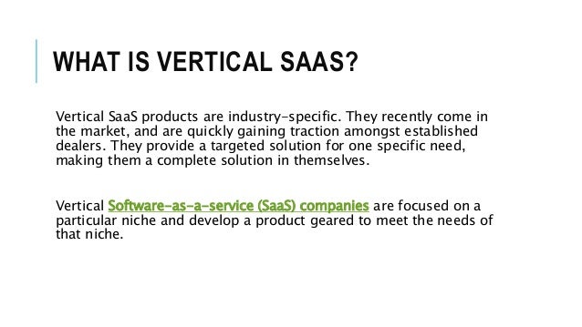 What is Vertical saas? It's Benefits, Drawbacks and Future | PPTX