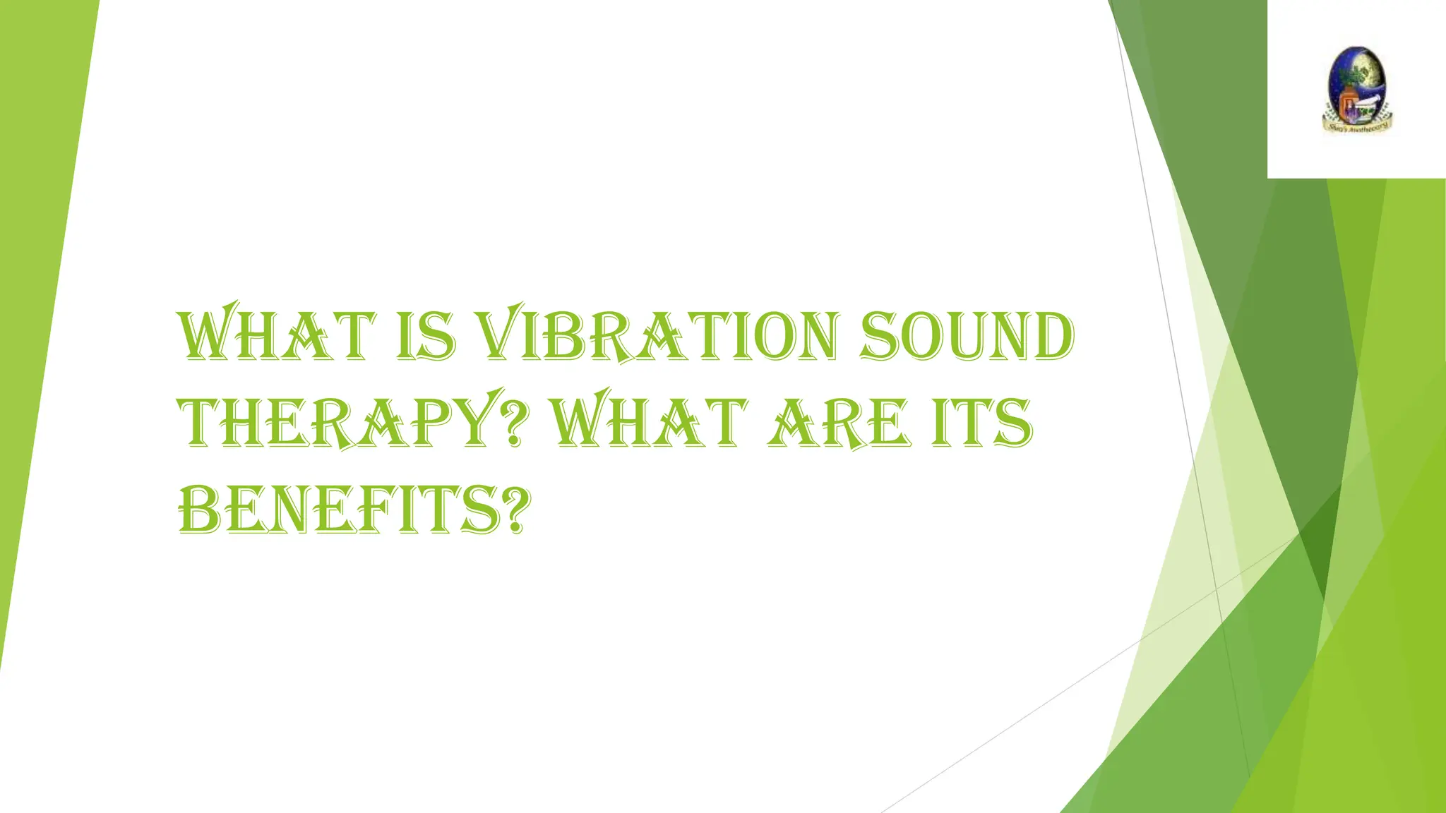 What Is Vibration Sound Therapy? What Are Its Benefits? | PDF