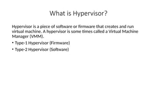 what is virtualization and hypervisor.pptx