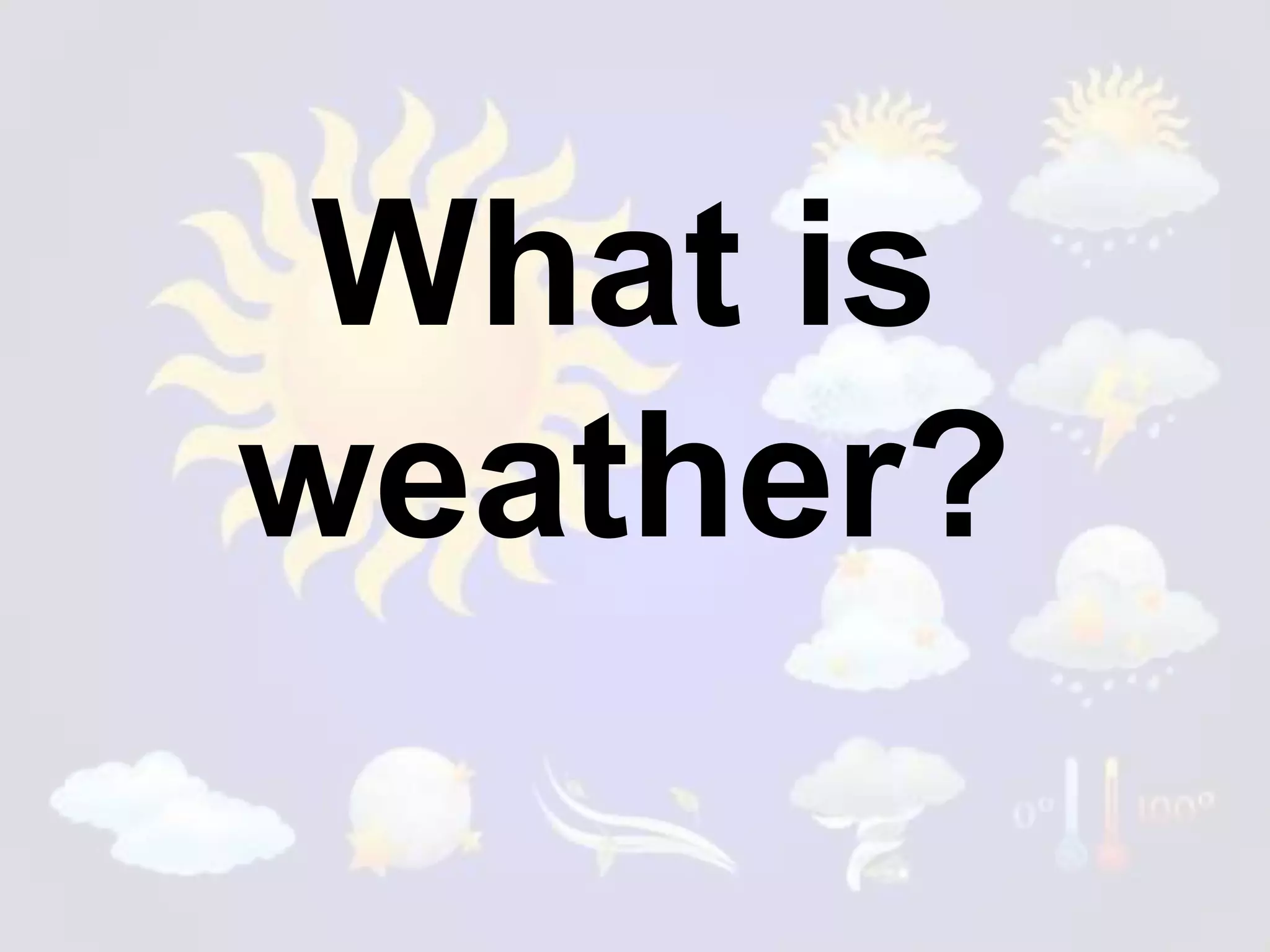 What is weather | PPTX