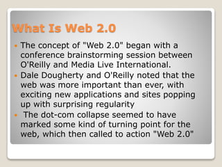 What is web 2.0pptx | PPT