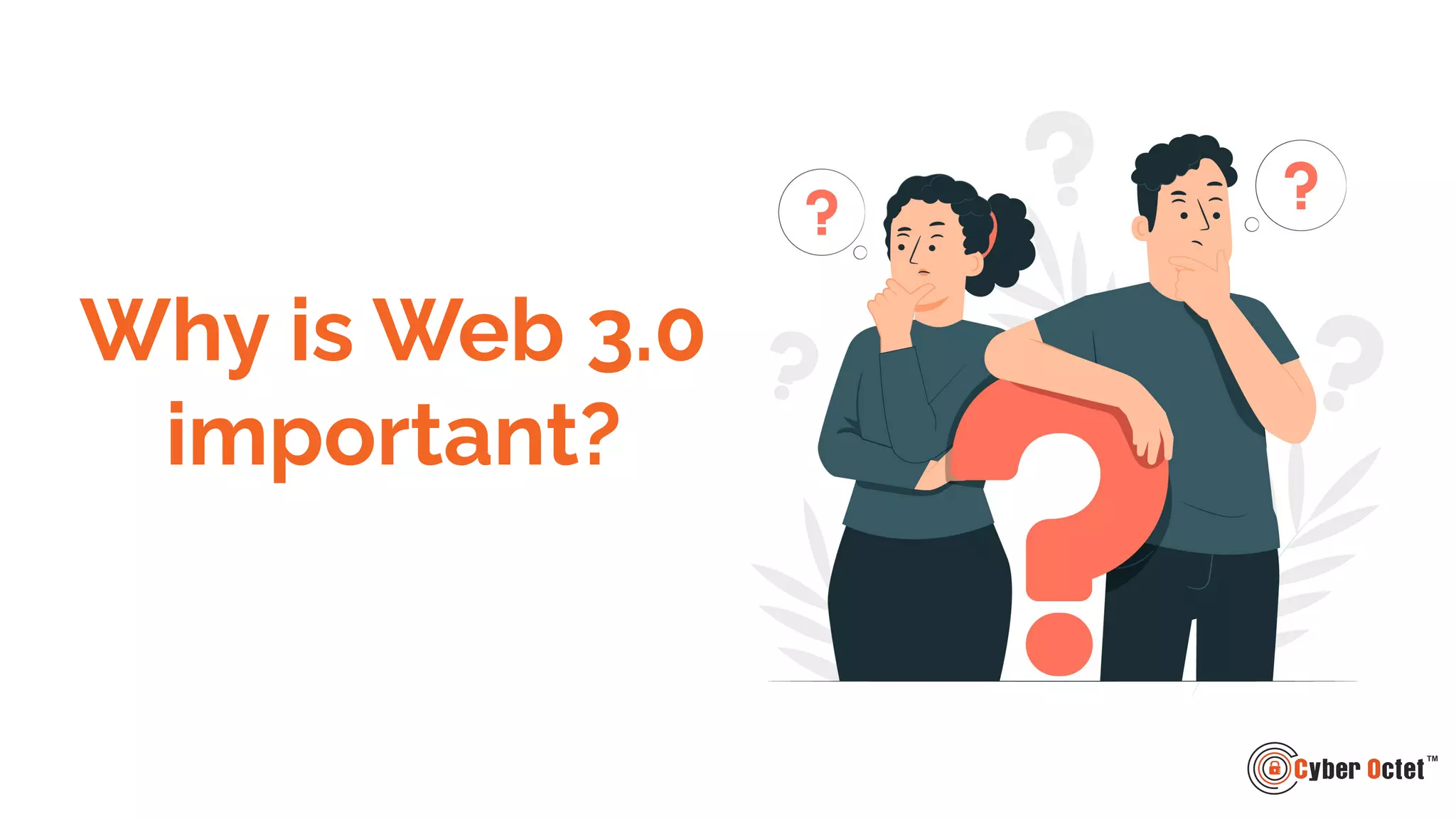 What is Web 3.0? Everything you need to know - Cyberoctet.pdf