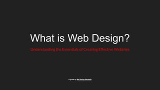 What is Web Design? An Introduction to the Basics | PDF