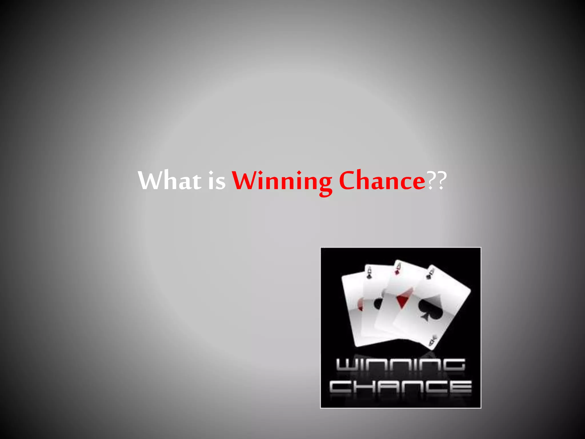 What is Winning Chance? | PPTX