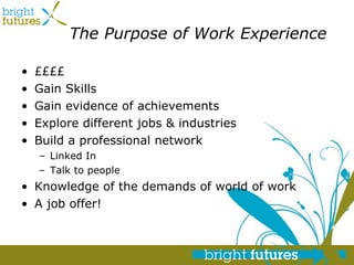 Bright Futures - What is work experience | PPT
