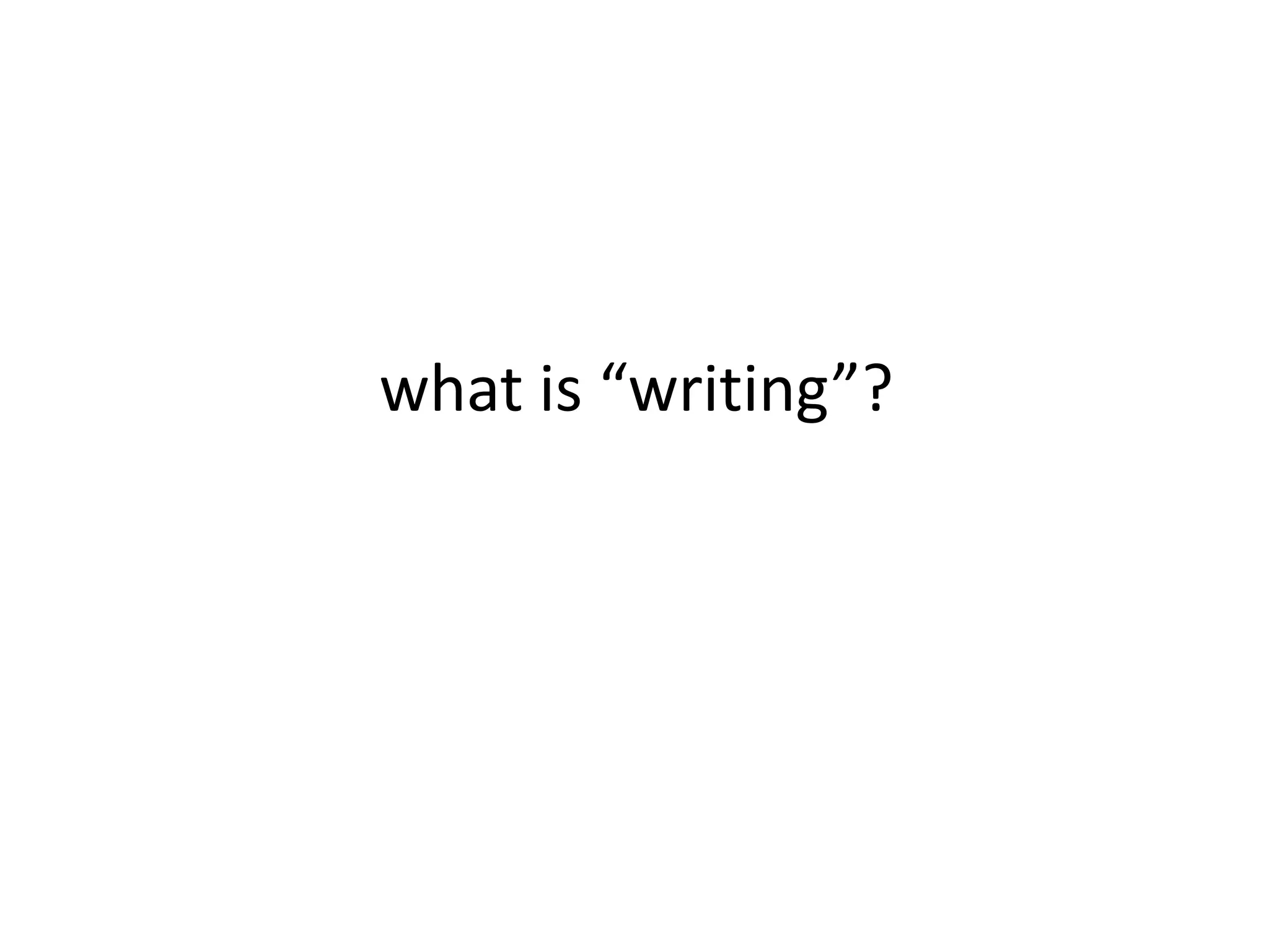 What is Writing? | PPTX