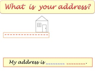 WHAT IS YOUR ADDRESS | PPT