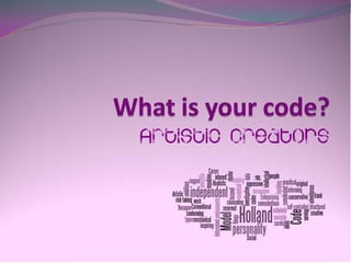 What is your code? Are you artistic creators? | PDF | Theater | Fine Art
